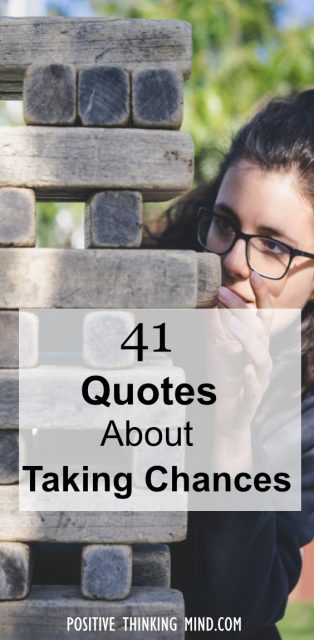 Quotes About Taking Chances | Positive Thinking Mind
