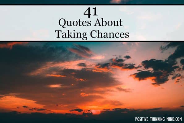 Quotes About Taking Chances | Positive Thinking Mind