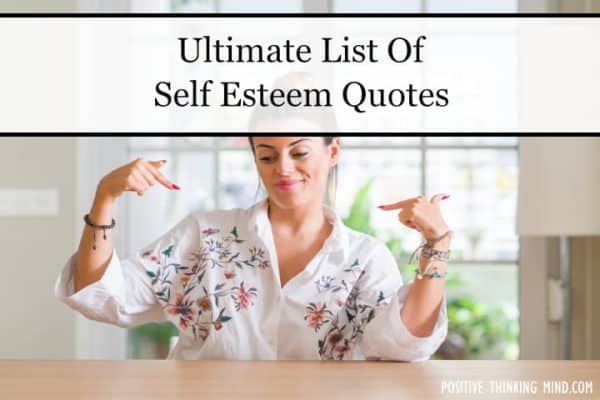 147 Ultimate Self Esteem Quotes | Positive Thinking Mind
