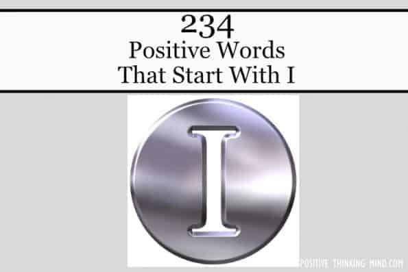 234 Positive Words That Start With I | Positive Thinking Mind