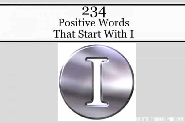 234 Positive Words That Start With I | Positive Thinking Mind
