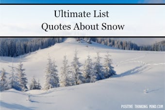 109 Ultimate Quotes About Snow | Positive Thinking Mind