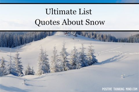 109 Ultimate Quotes About Snow | Positive Thinking Mind