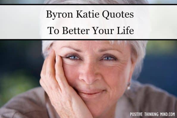 45 Enlightening Byron Katie Quotes | Positive Thinking Mind