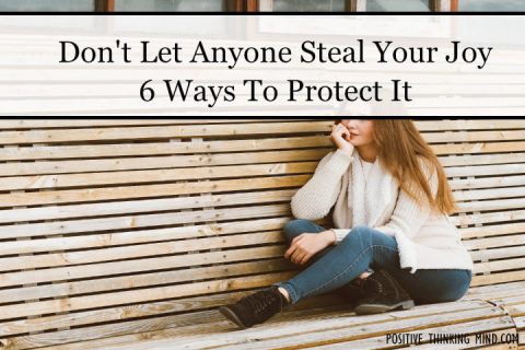 Don't Let Anyone Steal Your Joy - 6 Ways To Protect It In 2022 ...