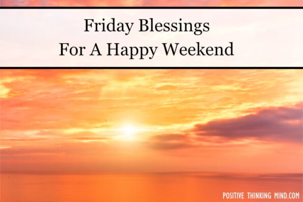 101 Friday Blessings For A Happy Weekend | Positive Thinking Mind