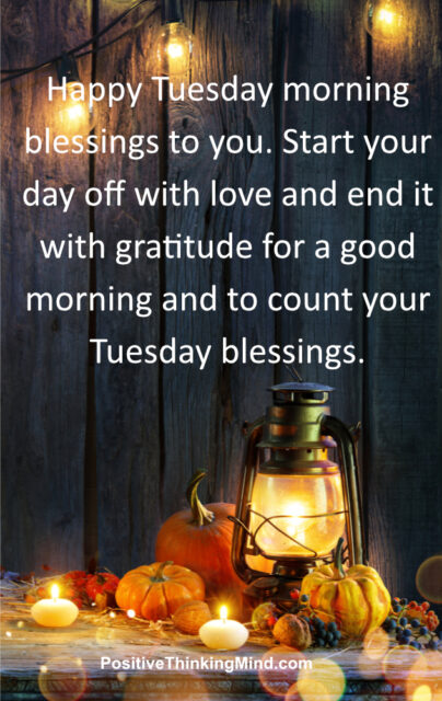 101 Tuesday Blessings For A Wonderful And Inspired Day | Positive ...