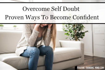 Overcoming Self-Doubt: 19 Proven Ways to Become More Confident ...