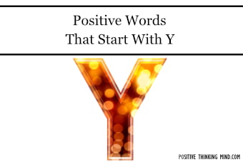 152 Positive Words That Start With Y | Positive Thinking Mind